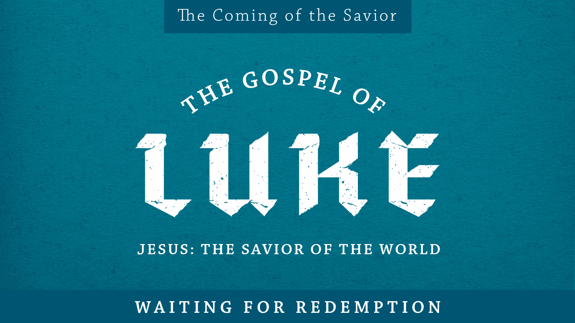 The Gospel of Luke | Waiting for Redemption - Luke 25-38 - Citadel ...