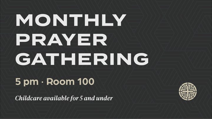 Monthly Prayer Gathering - Citadel Square Church