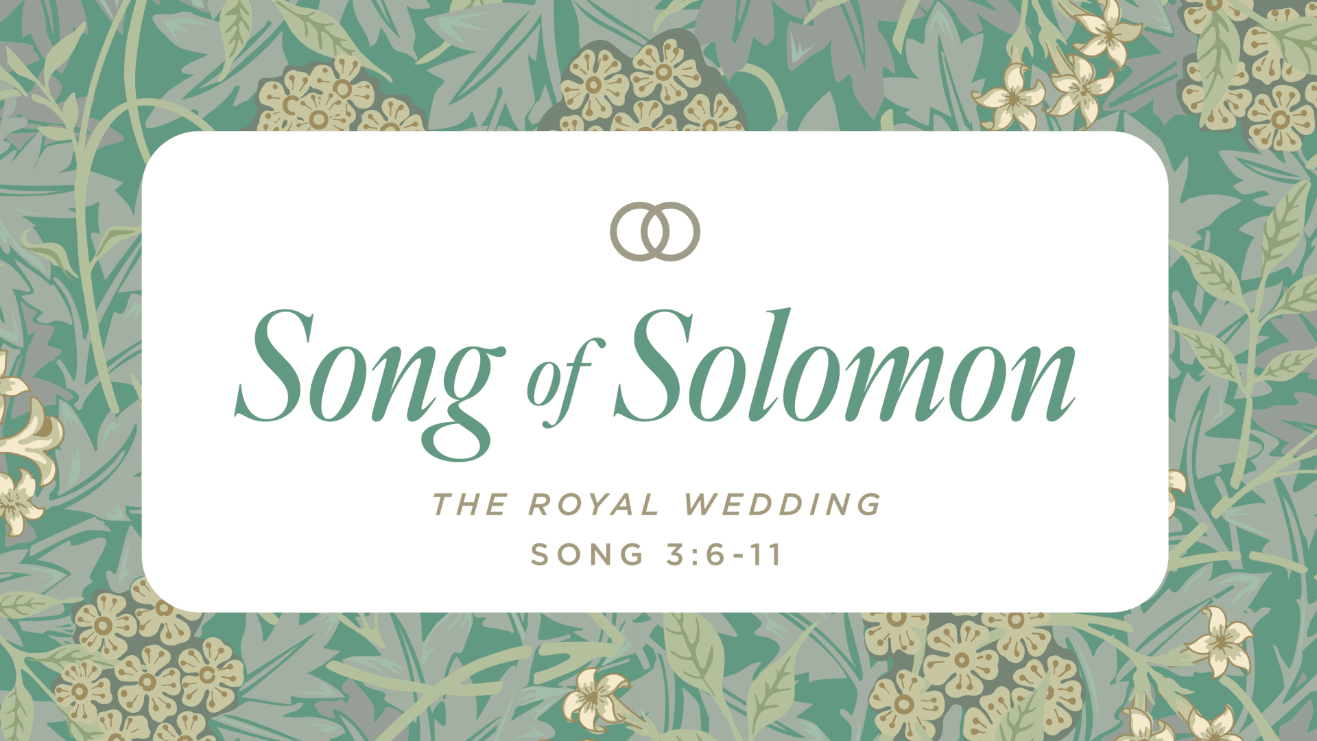Song of Solomon | The Royal Wedding - Song of Solomon 3:6-11 - Citadel ...